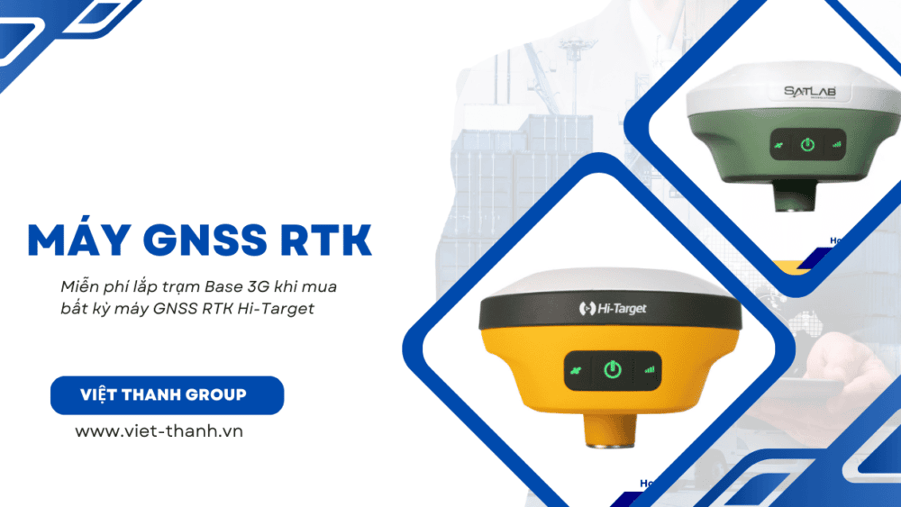 Máy GNSS RTK Giá Tốt, Miễn Phí Base 4G - Việt Thanh Group
