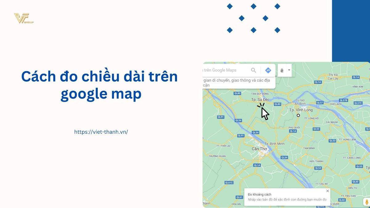Hướng dẫn cách đo chiều dài trên google map đơn giản
