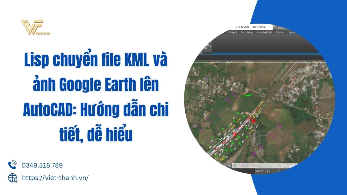 Lisp chuyển file KML và ảnh Google Earth lên AutoCAD đầy đủ Lisp chuyển file KML và ảnh Google Earth lên AutoCAD đầy đủ