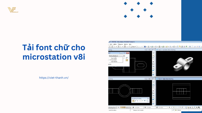 Tải font chữ cho microstation v8i – Hướng dẫn chi tiết