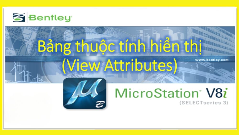 7 cách mở thanh Referencen bị ẩn trong Microstation V8i